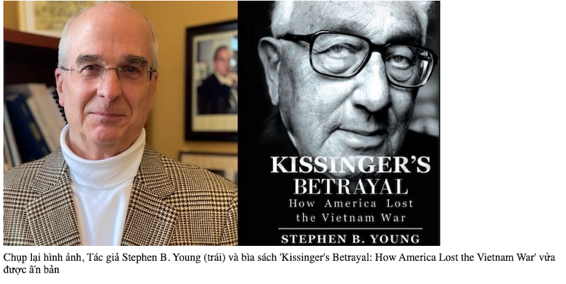 Stephen B. Young: ‘Sự phản bội của Henry Kissinger là nguyên nhân chính ...